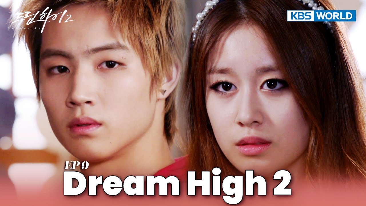 [IND] Drama 'Dream High 2' (2012) Ep. 9 FULL | KBS WORLD TV - YouTube