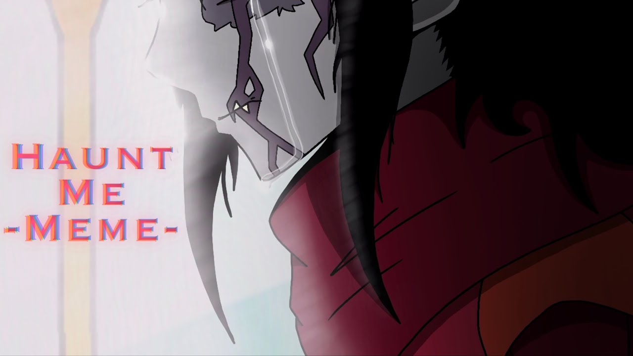 HAUNT ME | FT: Shadow Weaver (Animation Meme) - YouTube