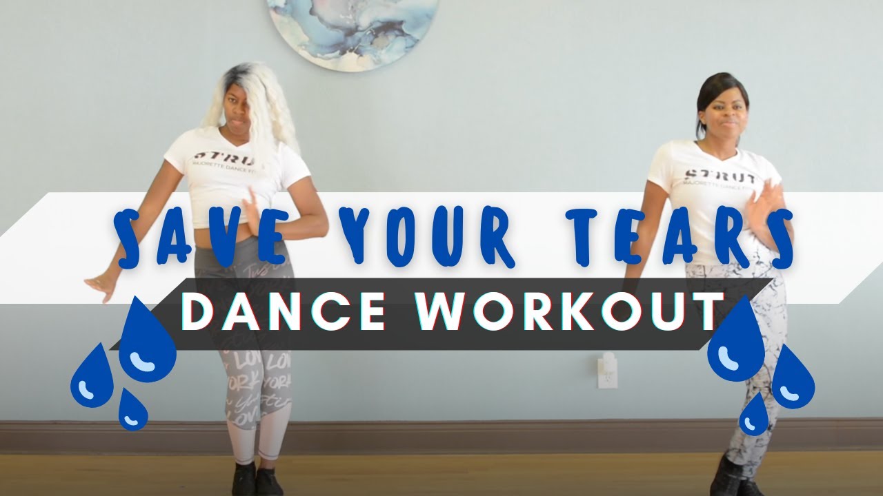 Save Your Tears Remix Dance Workout - YouTube