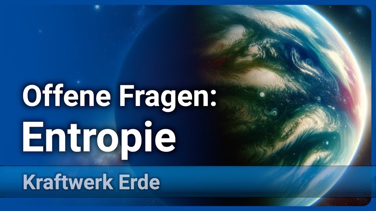 Fragen zu Entropie • Einblick in die Thermodynamik der Erde | Axel ...
