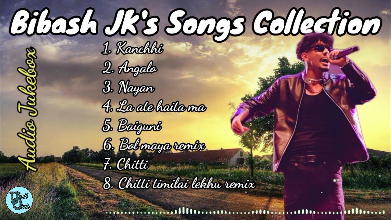 Bibash JK 's songs collection | Bibash JK Jukebox @BibashJk. - YouTube