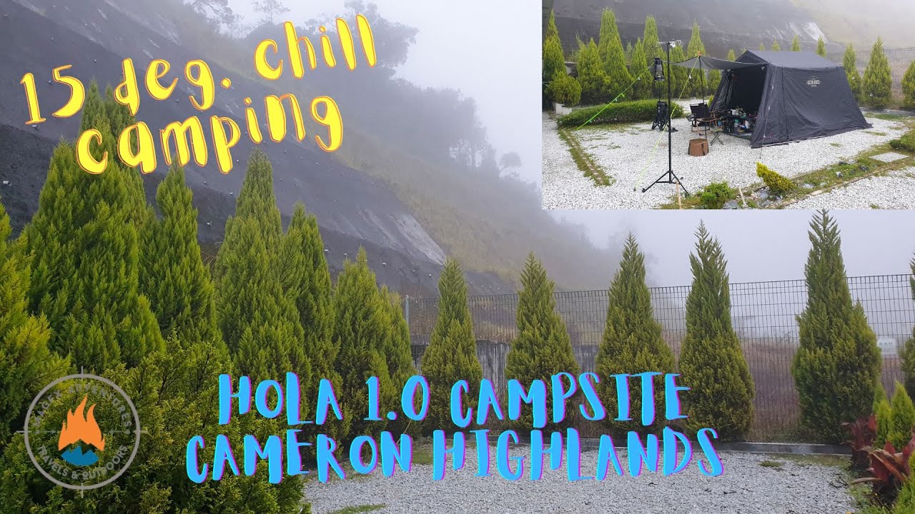 #9 Hola Campsite, Cameron Highlands. Chill camping on a mountain ...