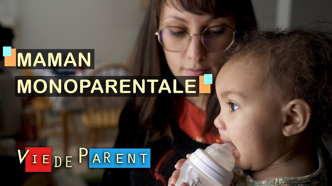 Vie de parent: Mère monoparentale - YouTube