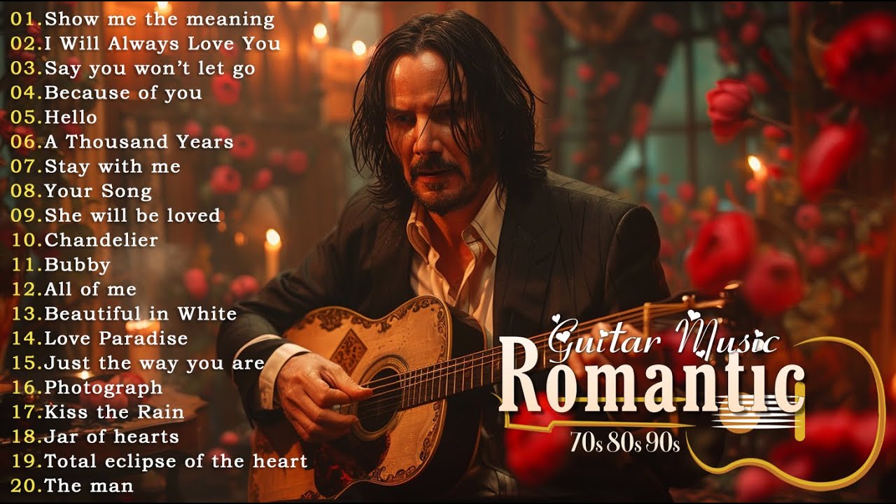 Top Romantic Guitar Music: Relaxing instrumental music for love and ...