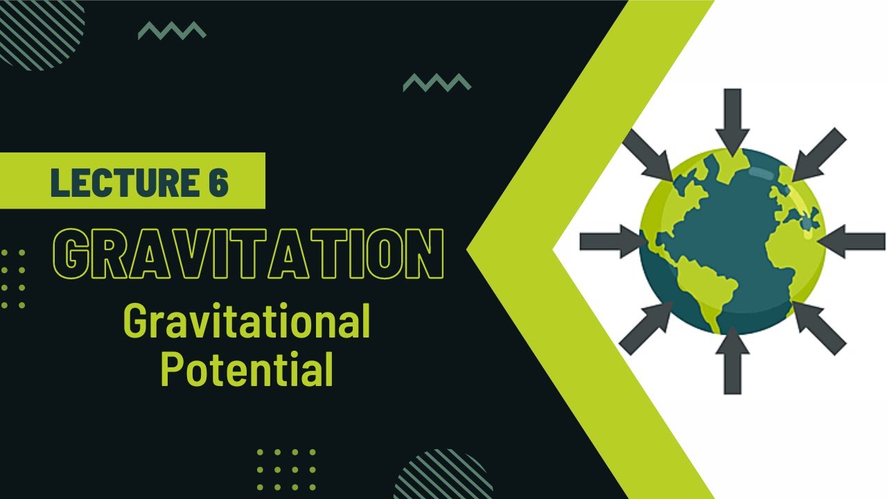 Gravitational Potential (Lecture6) | Gravitation | (JEE / NEET) | Power ...