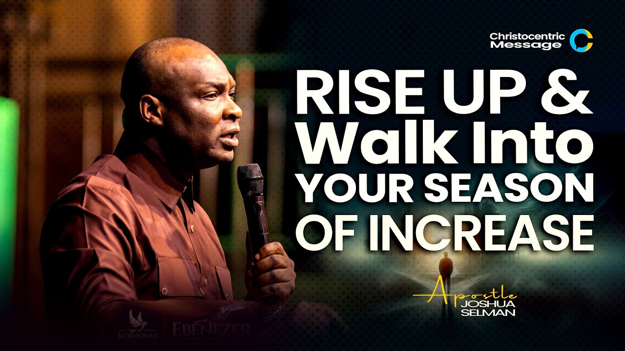 WALK INTO YOUR SEASON OF INCREASE! - APOSTLE JOSHUA SELMAN - YouTube