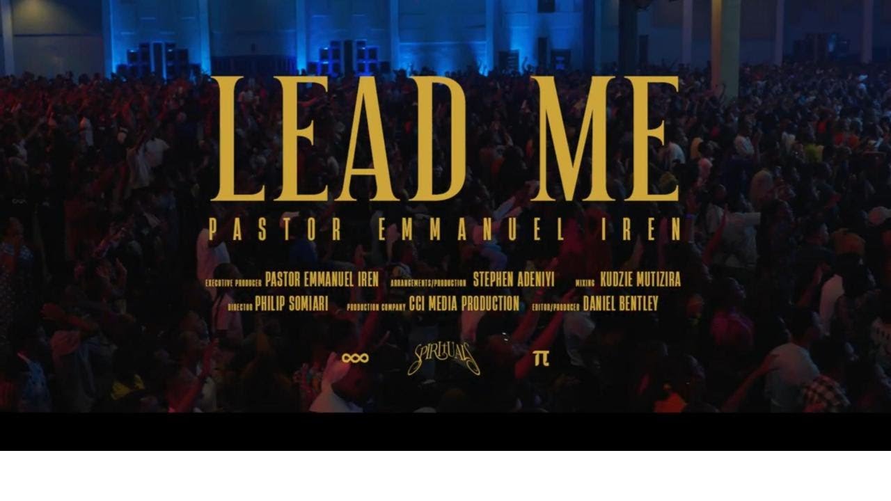 PST Emmanuel Iren -LEAD ME - YouTube