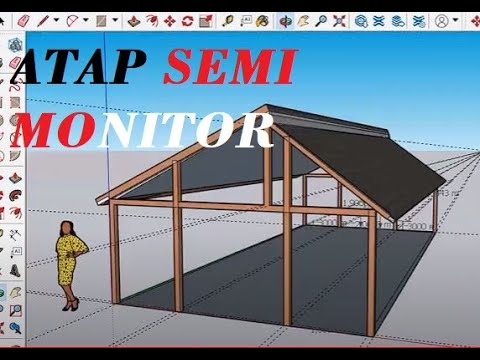CARA MEMBUAT ATAP SEMI MONITOR MENGGUNAKAN SKETCHUP - YouTube