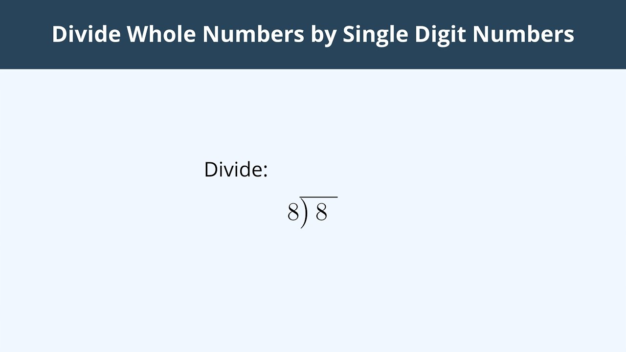 Divide Whole Numbers by Single Digit Numbers - 1 - YouTube