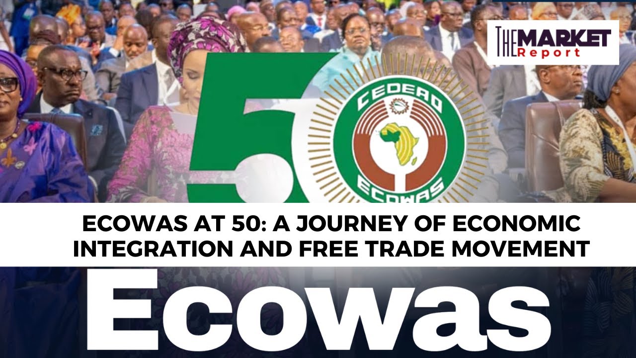ECOWAS AT 50: A Journey Of Economic Integration And Free Trade Movement ...