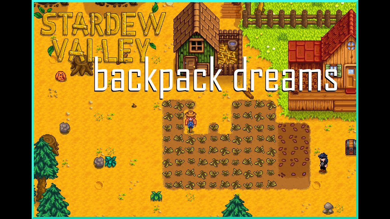 Stardew Valley Let's Play - Backpack Dreams - YouTube