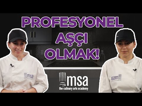 Profesyonel Aşçı Nasıl Olunur? Mutfak Sanatları Akademisi'nde Okumak! | MSA nedir?