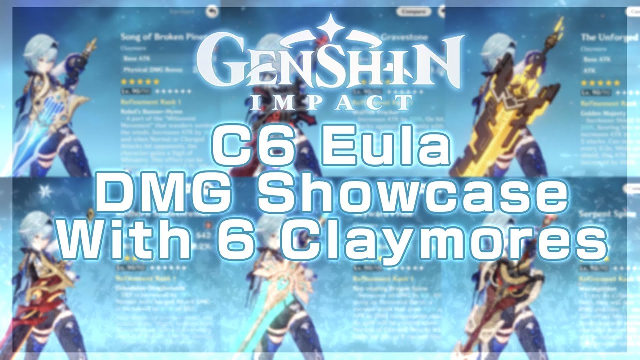 C6 Eula Damage Showcase With 6 Claymores | Genshin Impact - YouTube