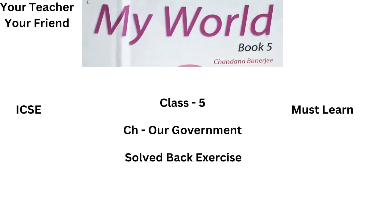 Our Government | Solved Back Exercise | Book | My World | Class-5 ...