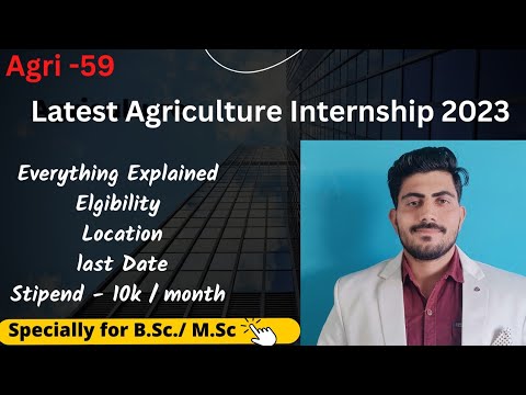Highest Stipend Agriculture Internships 2023 || Agriculture Research ...