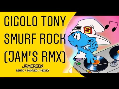 Gigolo Tony - Smurf Rock [Jam's Rmx] - YouTube