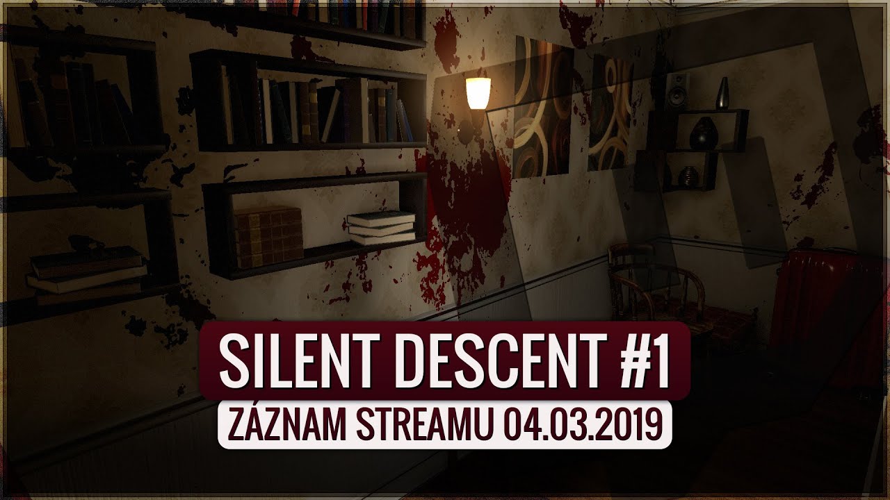 Silent Descent [#1] Záznam streamu 4.3.2019 - YouTube