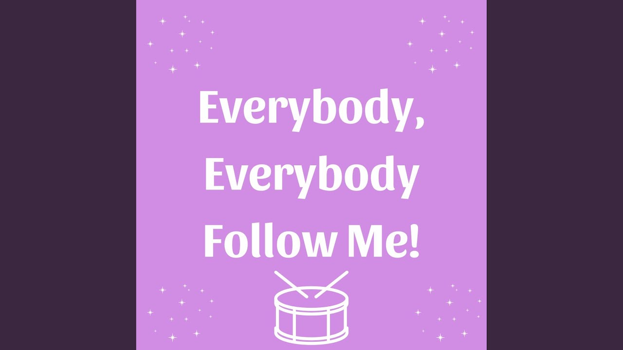 Everybody, Everybody Follow Me! (Instrumental) - YouTube