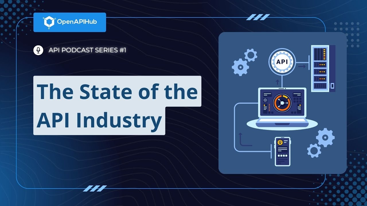 The State of API Industry - API Podcast Series - YouTube
