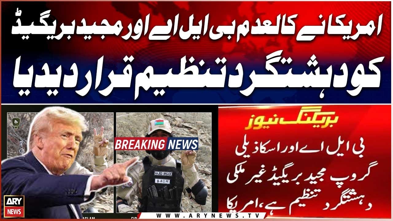 US labels BLA, Majeed Brigade as terrorist groups after deadly attacks ...