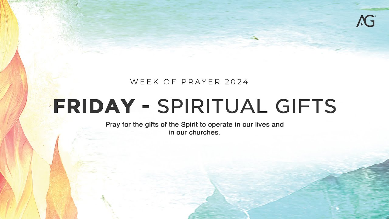 Spiritual Gifts - Week Of Prayer 2024 - YouTube