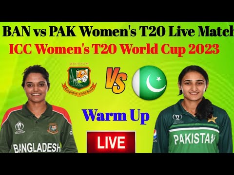 Bangladesh Women Vs Pakistan Women Today Warm Up Live Match || ICC ...
