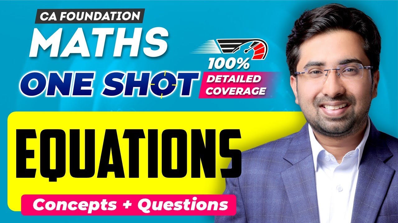 CA Foundation Maths Booster Revision | Equations | 100% Coverage | Aman Khedia - Your Maths ...