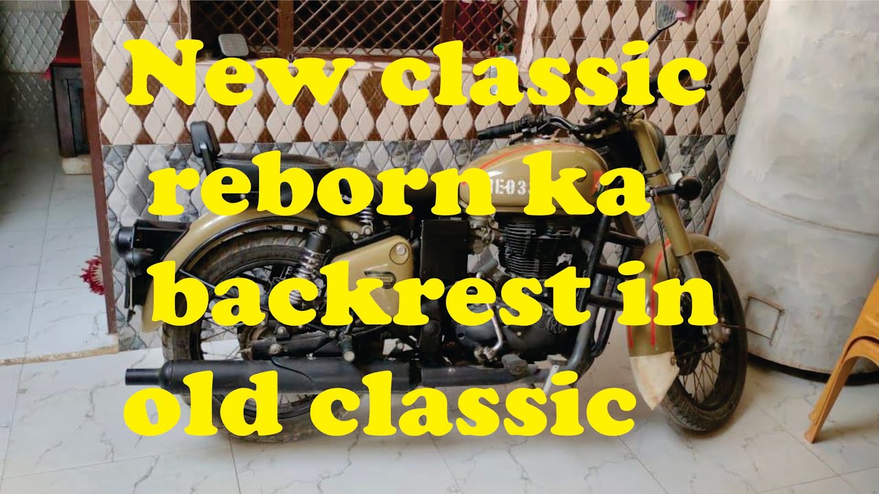 New reborn classic back rest in old classic model - YouTube