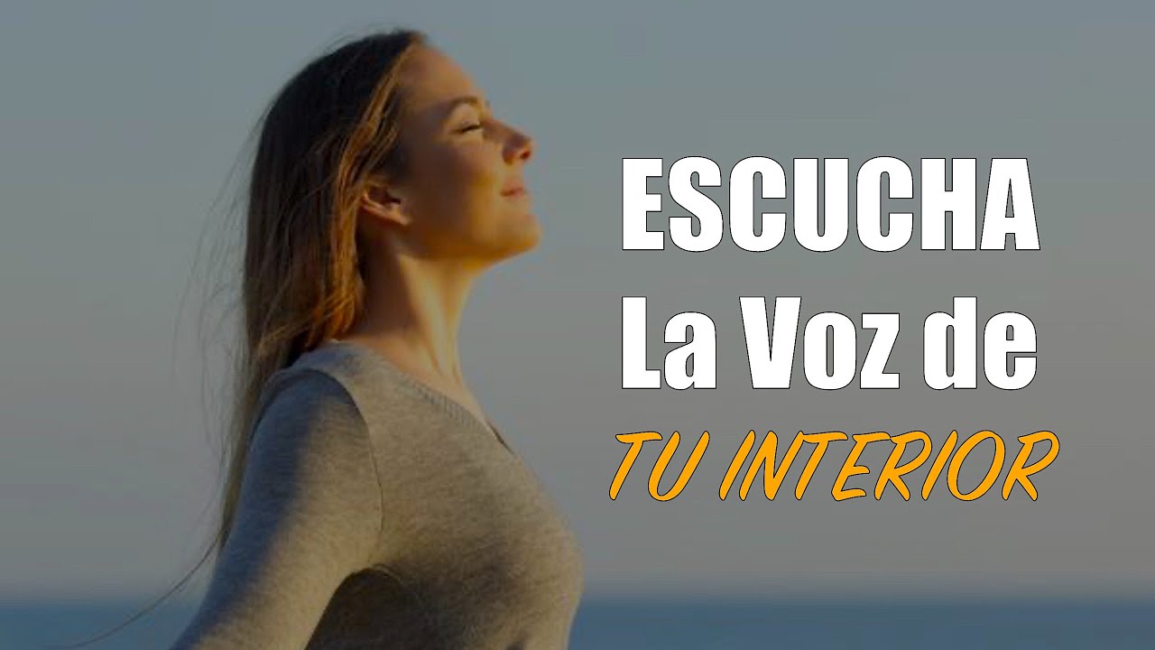 ESCUCHA La Voz de TU INTERIOR - YouTube