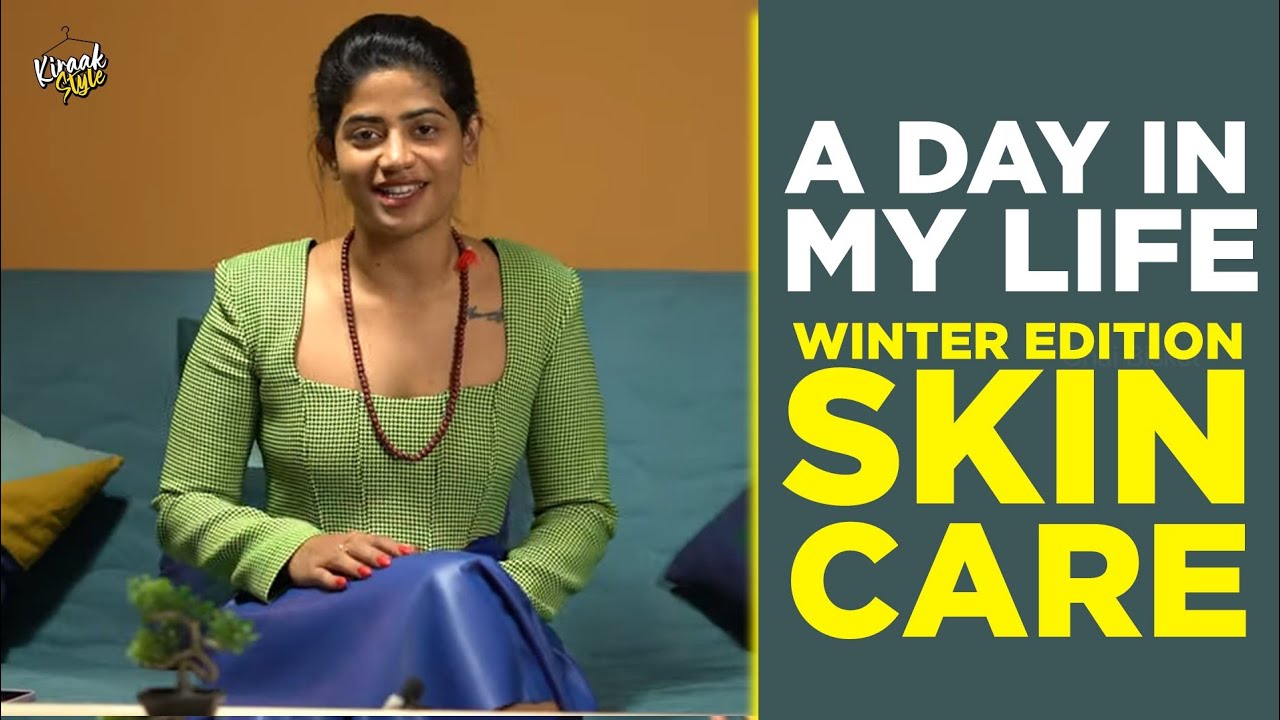 A Day in My Life | Winter Edition | Skincare | Kiraak Style | Chai ...