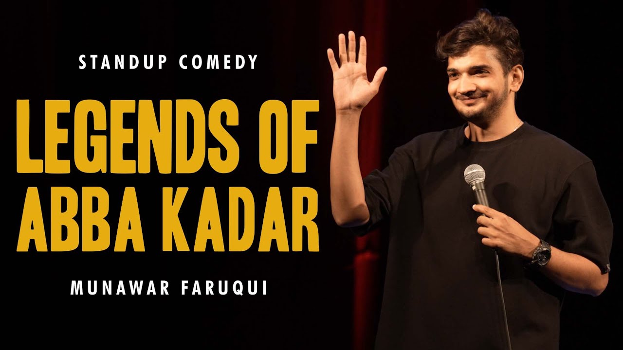 Legends of Abba Kadar | Standup comedy by Munawar Faruqui | 2024 - YouTube