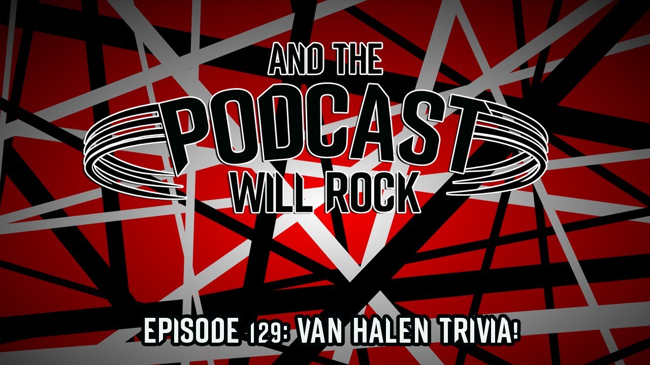 Episode 129: Van Halen Trivia - YouTube