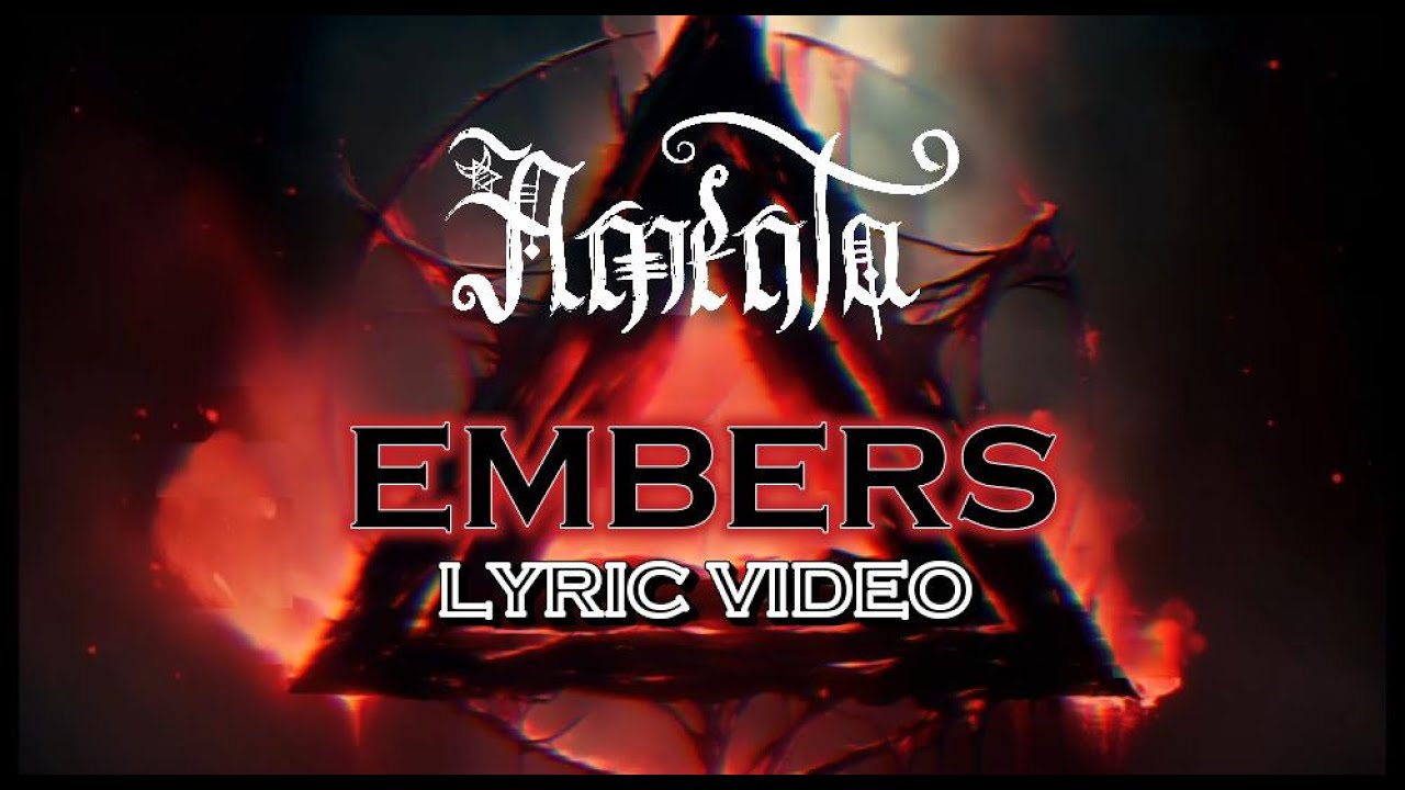 Amenta - Embers (Lyric Video) - YouTube
