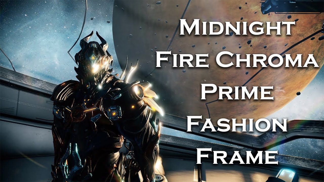 Warframe: Midnight Fire Chroma Prime (Fashion Frame) - YouTube