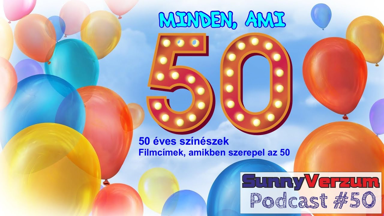 MINDEN, AMI 50... (50 éves filmek, színészek) - A félszázadik adás ...