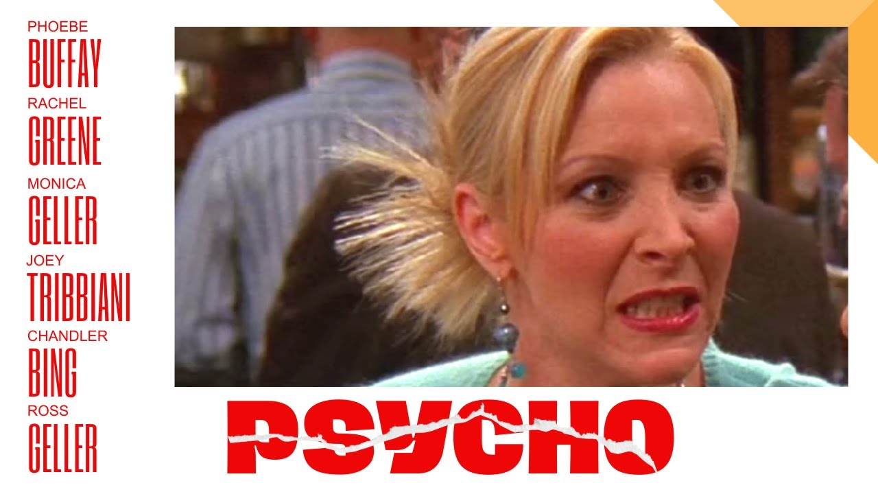 Phoebe Buffay - Psycho: Fan-made trailer - YouTube