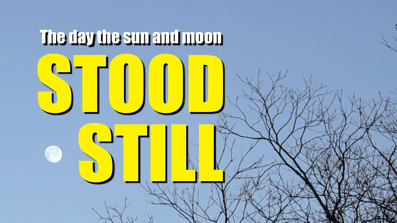 The Day the Sun and the Moon Stood Still - YouTube