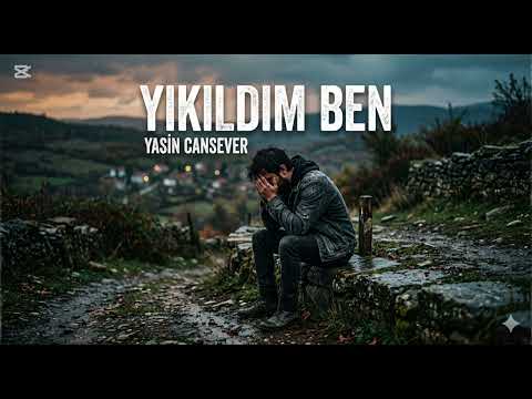 Yasin CANSEVER - Yıkıldım Ben 2026