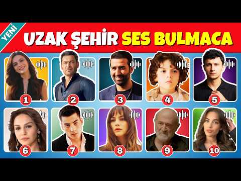 Uzak Şehir SES BULMACA | YENİ 🎤😍 Uzak Şehir Seslerinden Tahmin Et | Uzak Şehir Bilmece Testi