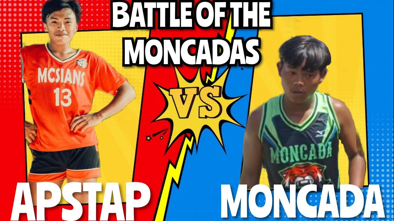battle of the MONCADAS | APSTAP(MCS) VS MONCADA | TARLAC PROVINCE ...