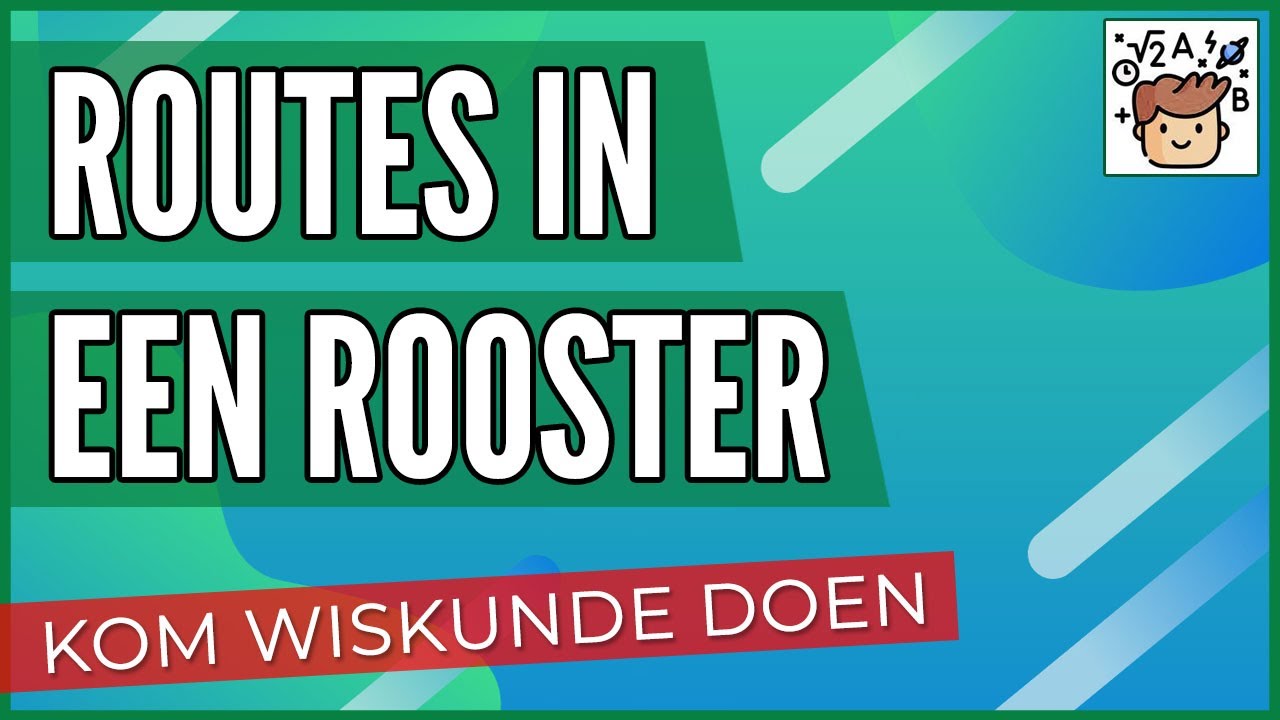 🗺️ ROUTES IN EEN ROOSTER (havo wiskunde A) - YouTube