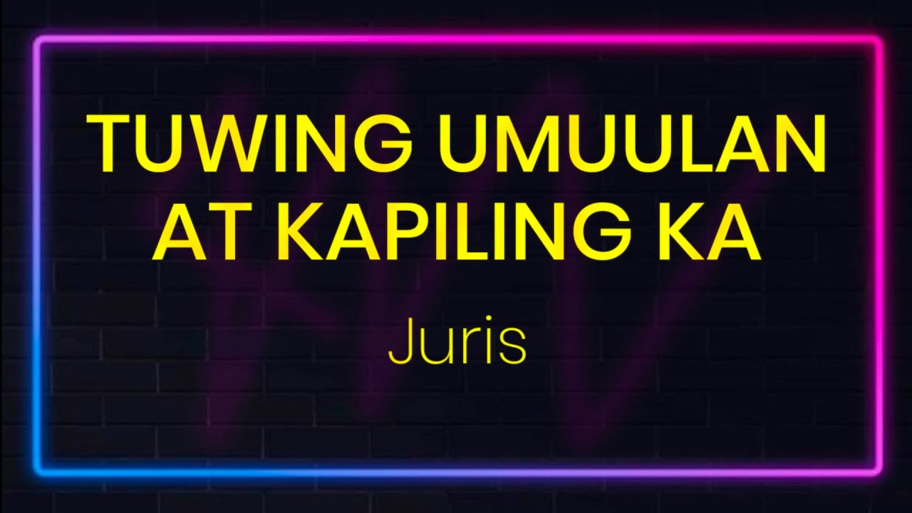 Tuwing Umuulan At Kapiling Ka by Juris Fernandez (Karaoke with lyrics ...