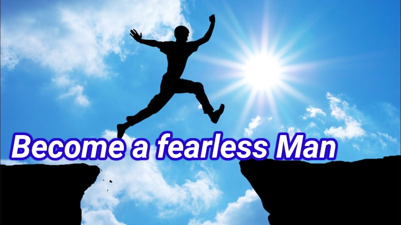 How to become a fearless man | A motivational speech about success of ...
