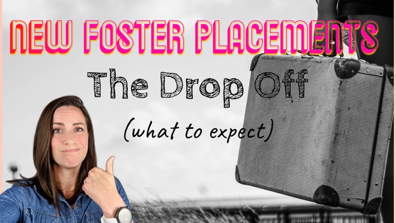 Getting New Foster Placements: New Foster Care Placements And What To ...