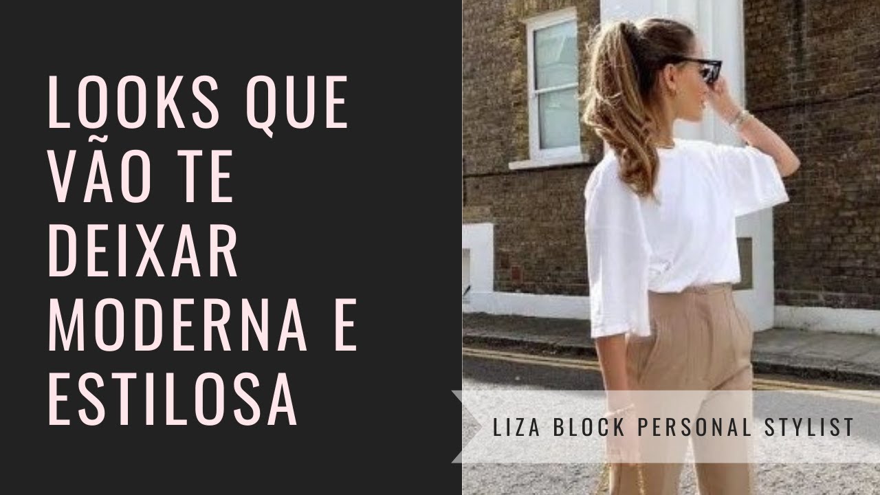 Como Montar Looks Modernos | Liza Block - YouTube
