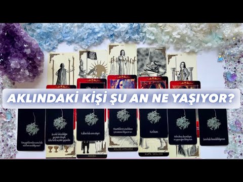 AKLINDAKİ KİŞİ ŞU AN NE YAŞIYOR? 🌙 Hayatında Neler Oluyor? | 🔮Tarot Açılımı💫