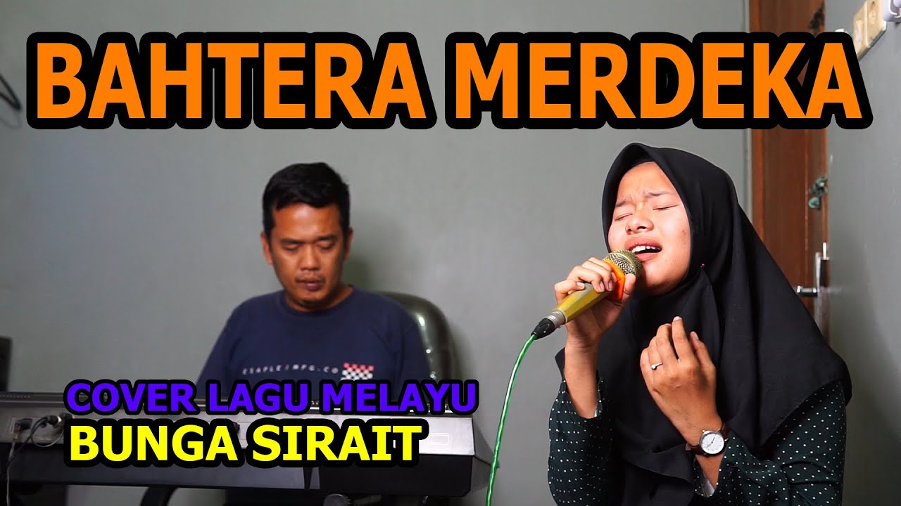 Bahtera Merdeka Cover Lagu Melayu - Bunga Sirait - YouTube