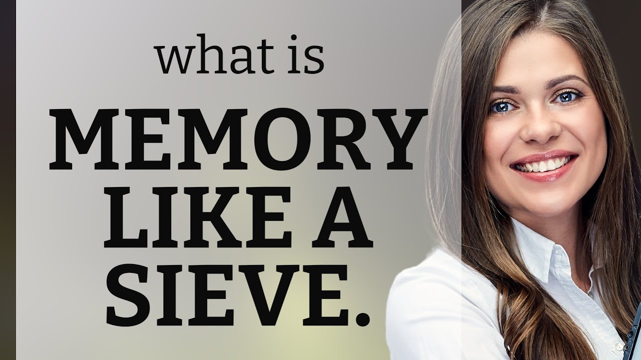 Unlocking the Meaning: "Memory like a Sieve" - YouTube