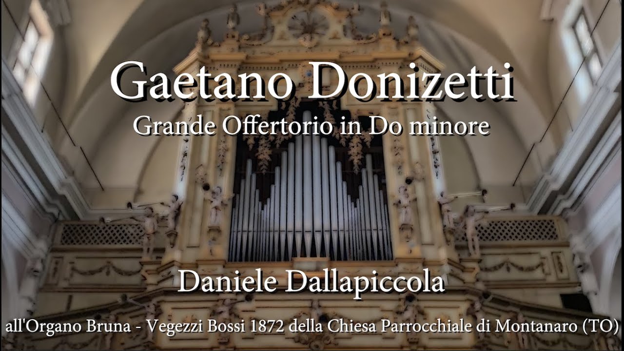 Gaetano Donizetti - Grande Offertorio in Do - Organo Bruna Vegezzi ...