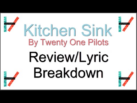 Kitchen Sink - Twenty One Pilots - Lyric Breakdown - YouTube